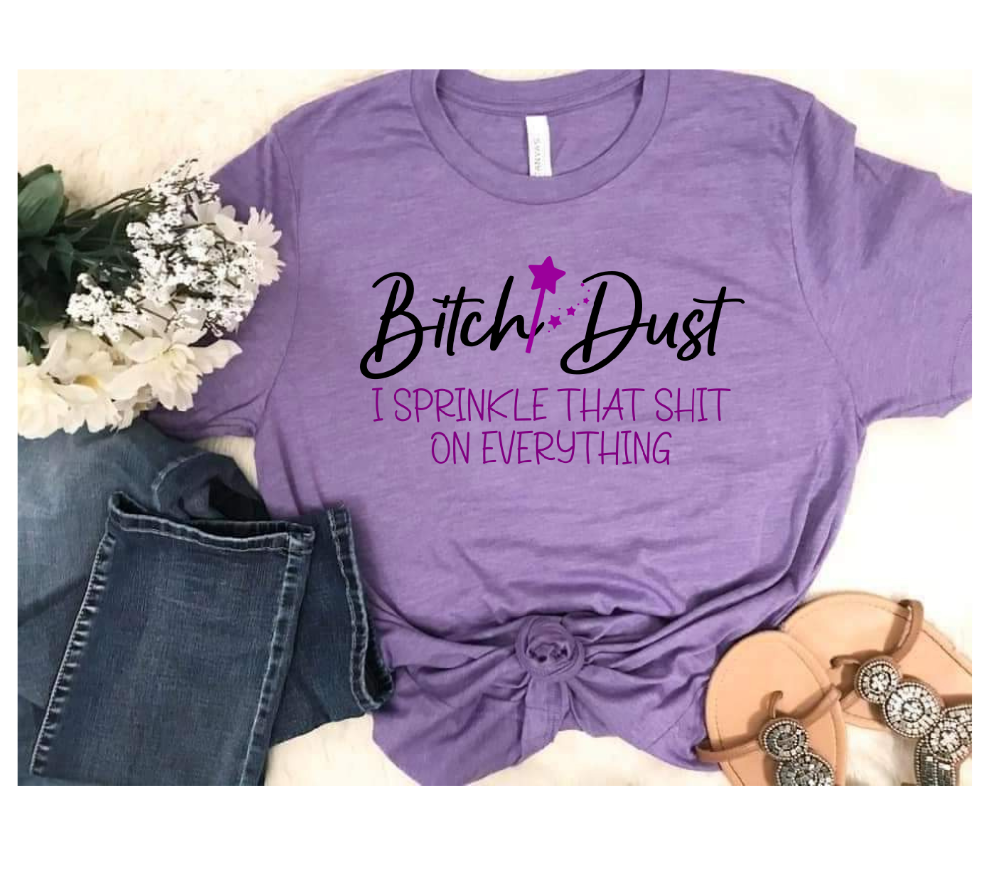 Bitch Dust, I sprinkle that shit on everything – LadyBug Creations
